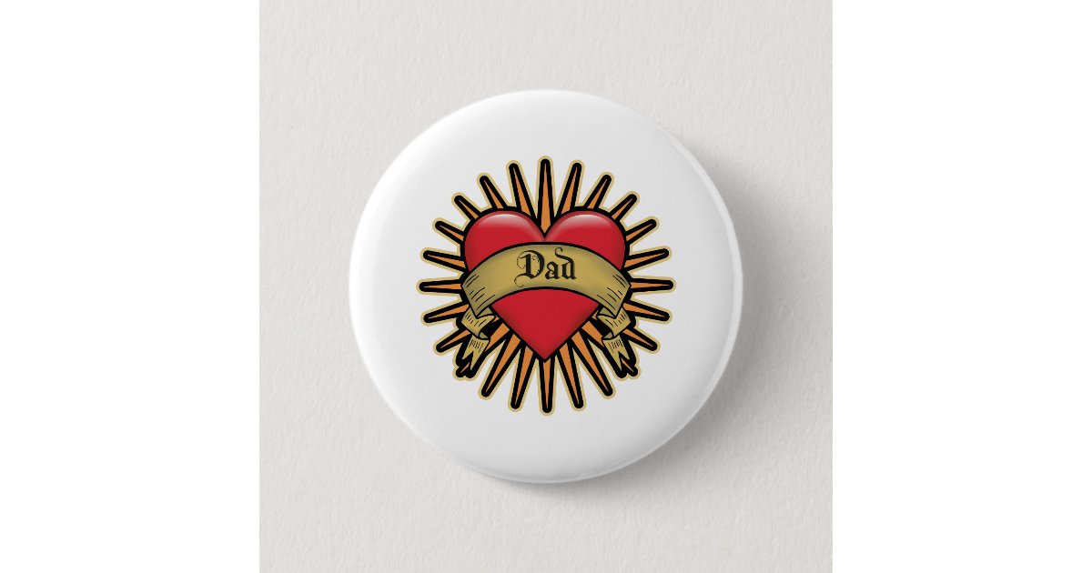 Dad Heart Tattoo Button | Zazzle