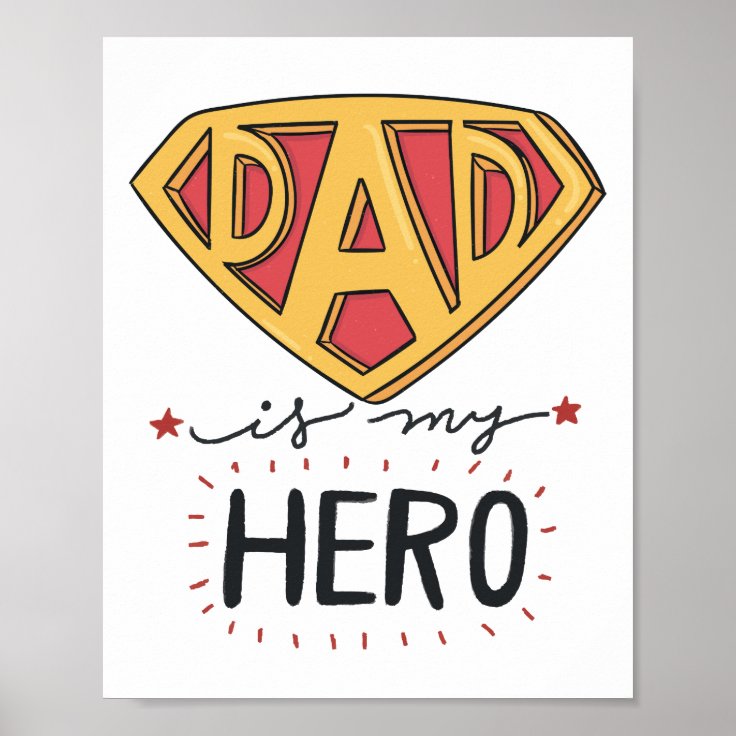 DAD is My Hero | Fathers Day Poster | Zazzle