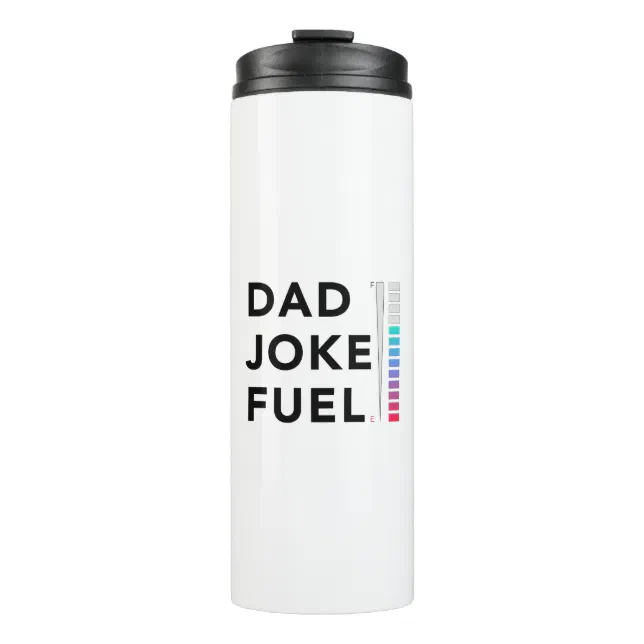 Dad Joke Fuel Funny Meter Thermal Tumbler | Zazzle