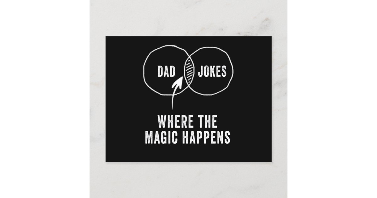 Dad jokes where the magic happens postcard | Zazzle