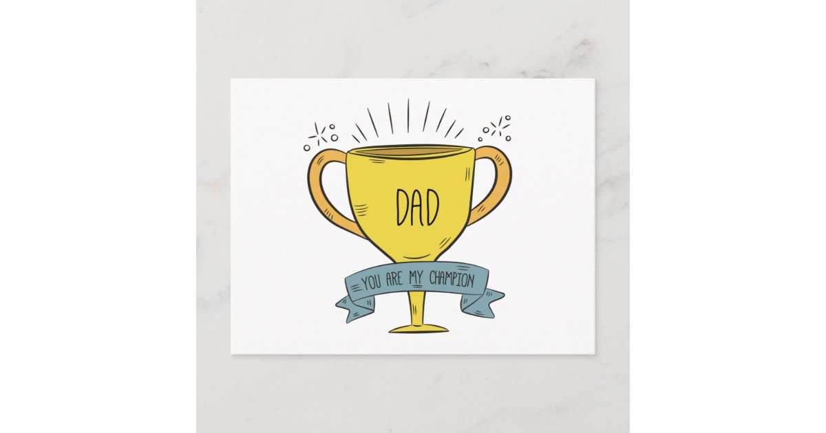 Dad My Champion Father's Day | Postcard | Zazzle