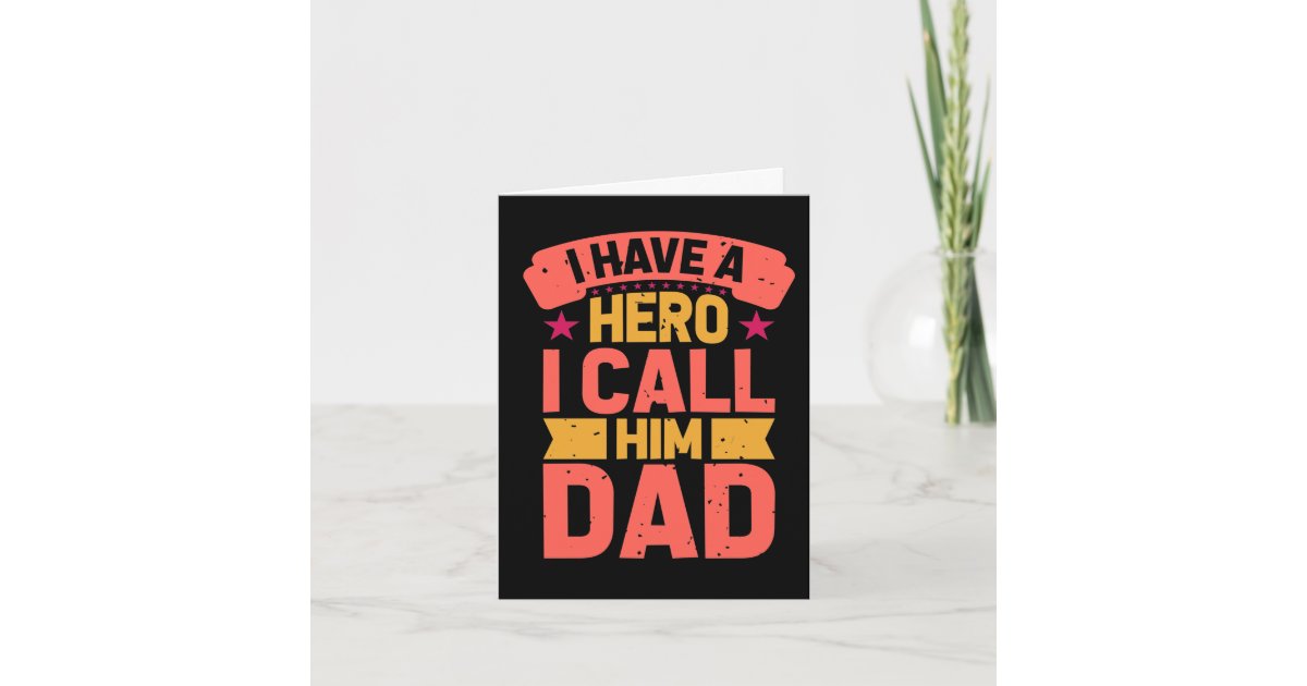Dad My Hero Father's Day Card | Zazzle