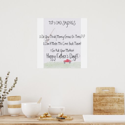 Dad Sayings...Father's Day Poster | Zazzle