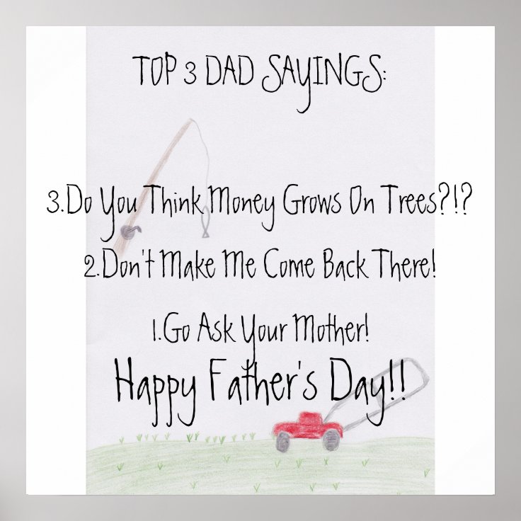 Dad Sayings...Father's Day Poster | Zazzle