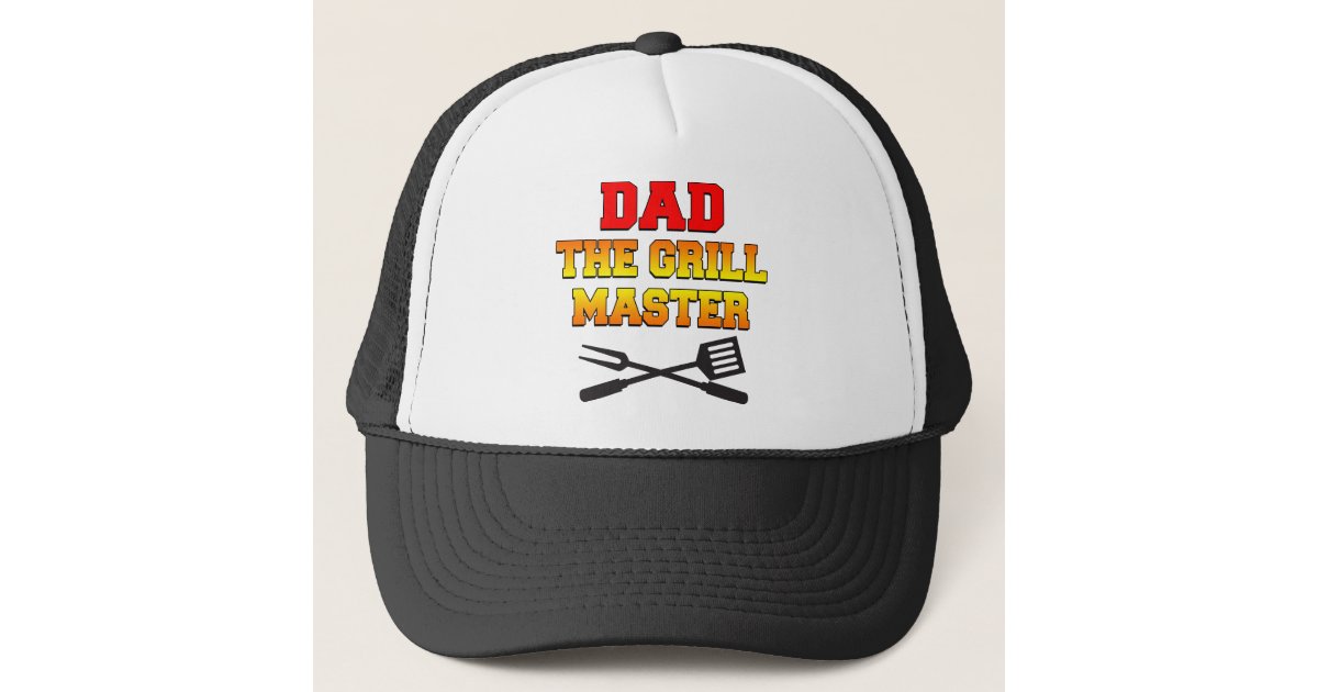 Dad The Grill Master Trucker Hat | Zazzle