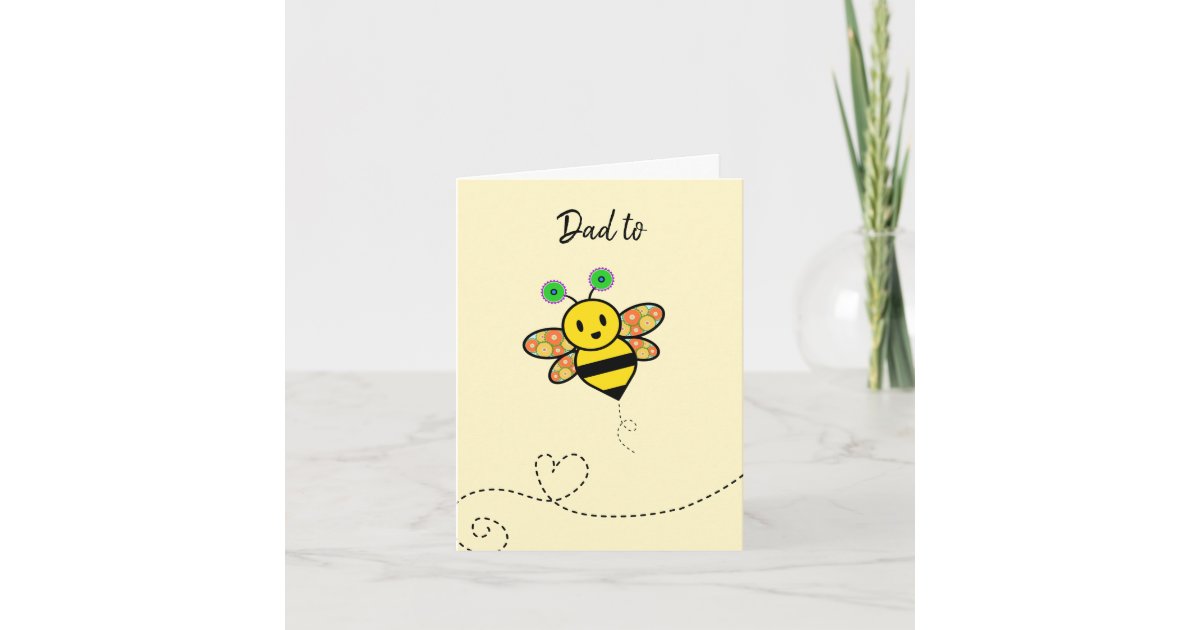 Dad to Bee Congratulations on your happy news Card | Zazzle