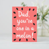 Dad you're one in a melon| Father's Day Card | Zazzle