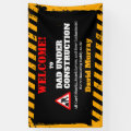 Dadchelor Party | Warning DAD Under Construction Banner | Zazzle