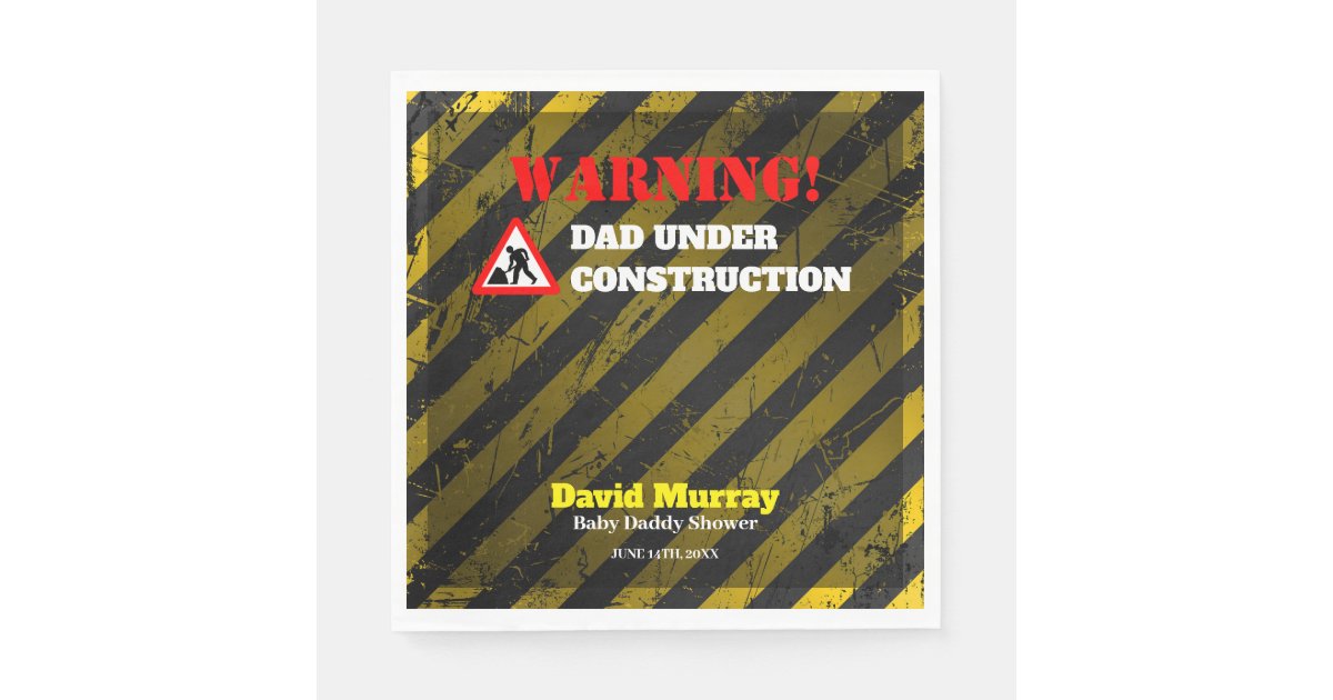 Dadchelor Party | Warning DAD Under Construction Napkins | Zazzle