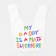 Daddy is a Math Superhero Bib | Zazzle