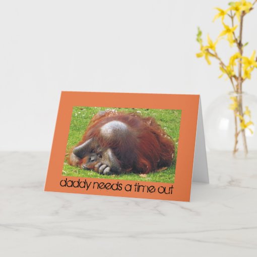 Daddy Needs a Time Out Funny Photo Cards | Zazzle