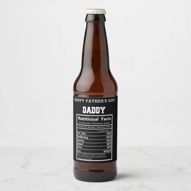Daddy Nutritional Facts Father's Day Beer Bottle Label | Zazzle