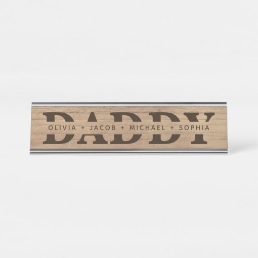 "Daddy" Personalized Kids' Names Wood + Brown Desk Name Plate | Zazzle
