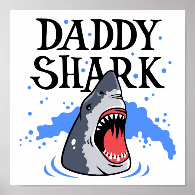 Daddy Shark - Great White Poster | Zazzle