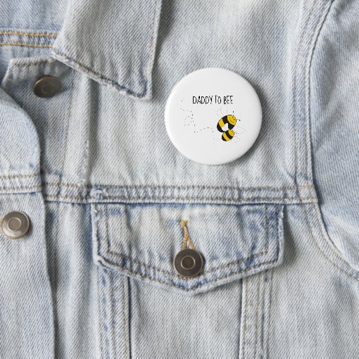 Daddy to bee button for bumblebee baby shower | Zazzle
