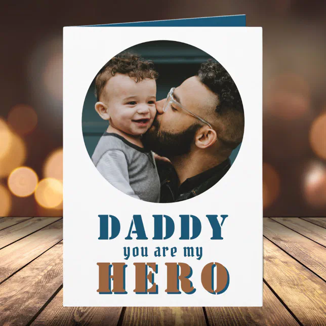 Daddy you are my Hero Dad Photo Father`s Day Card | Zazzle