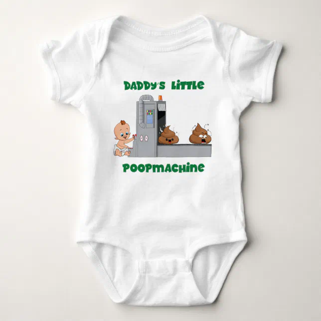 Daddy's little poop machine baby body baby bodysuit | Zazzle