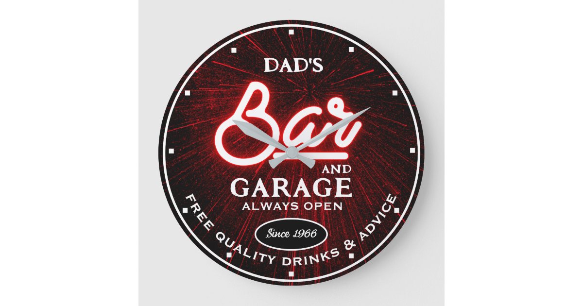 Dad's Garage Bar Any Name Always Open Slogan Red Large Clock | Zazzle