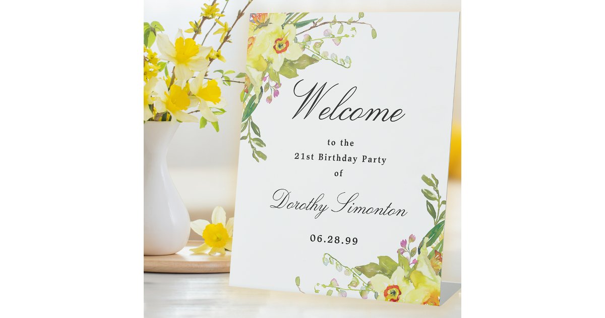 Daffodil Floral 21st Birthday Party Welcome Pedestal Sign | Zazzle