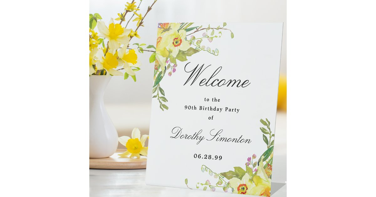 Daffodil Floral 90th Birthday Party Welcome Pedestal Sign | Zazzle
