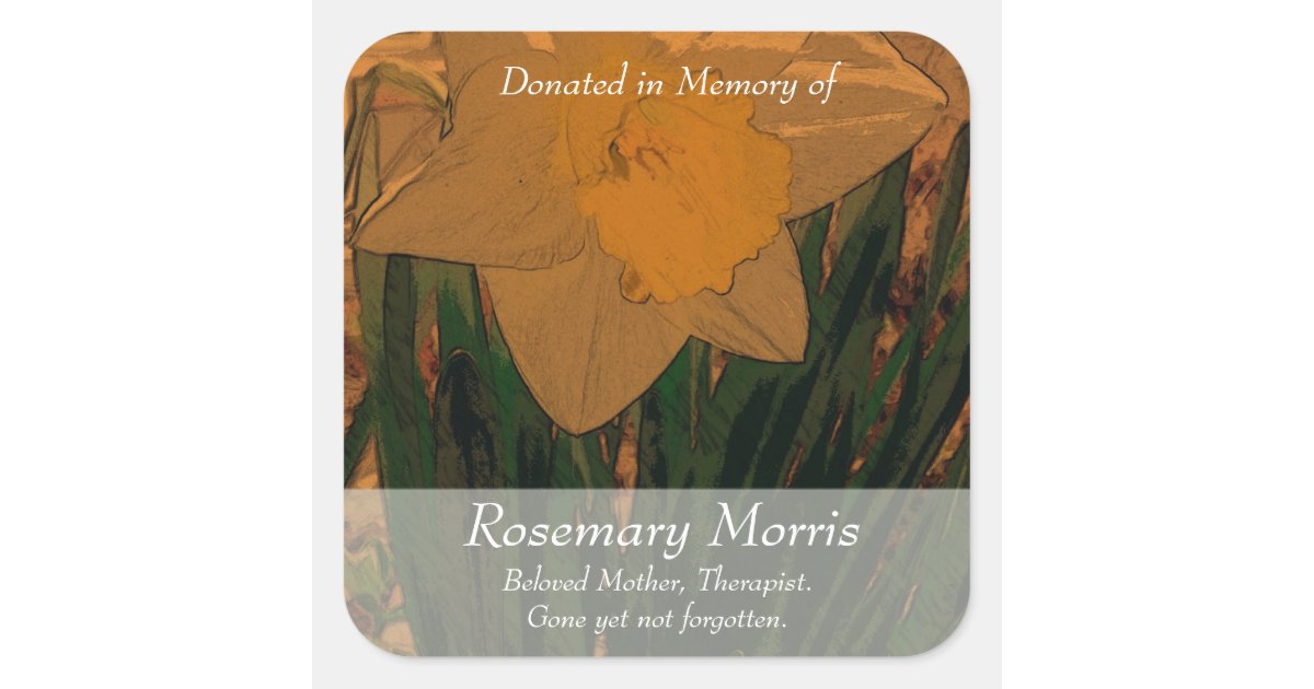Daffodil painting ~ Donated in Memory of Square Sticker | Zazzle