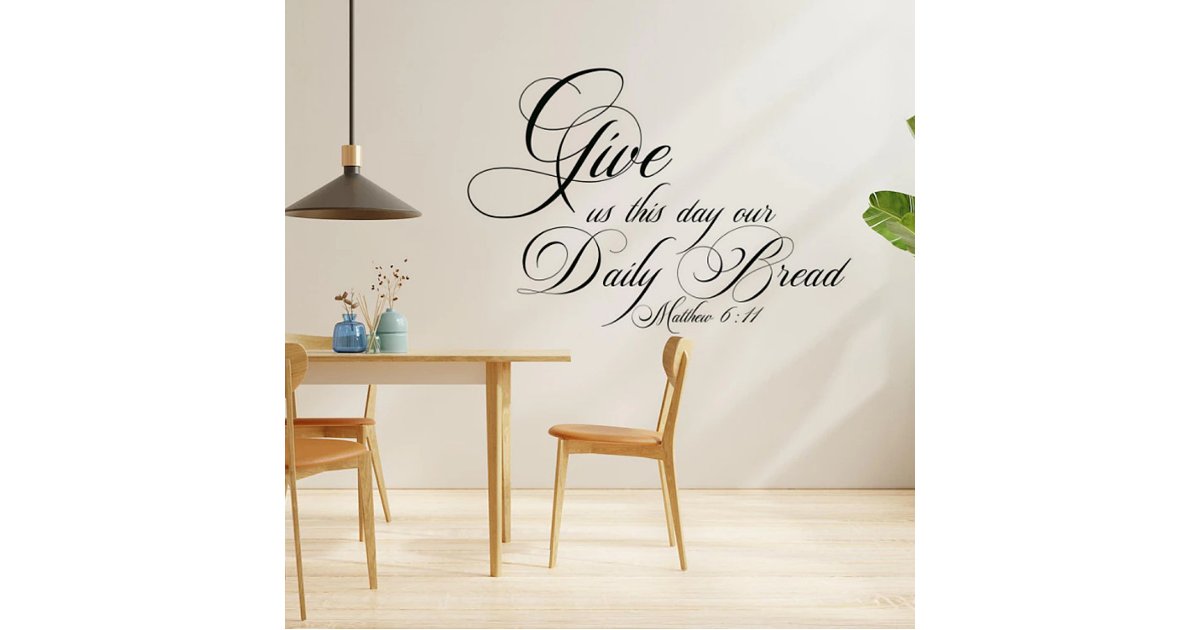 Daily bread wall decal | Zazzle
