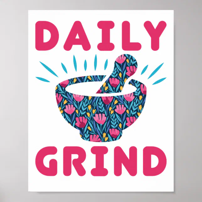 Daily Grind Pharmacy Technician Tech Pharmacist Poster | Zazzle