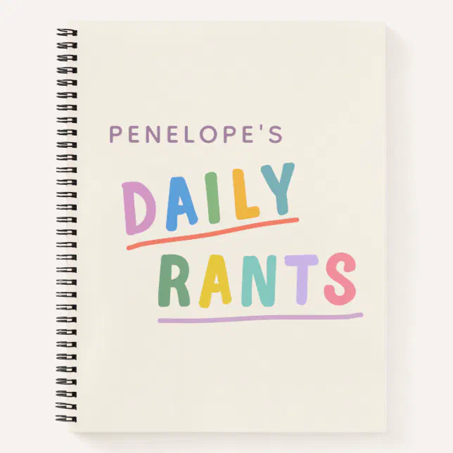 Daily Rants Cute Colorful Funny Saying Venting Notebook | Zazzle