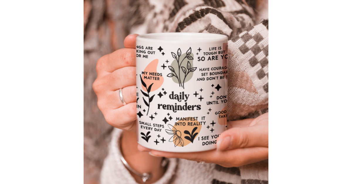 Daily Reminders Affirmation Mug | Zazzle