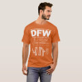 Dallas Fort Worth Int'l Airport DFW T-Shirt | Zazzle