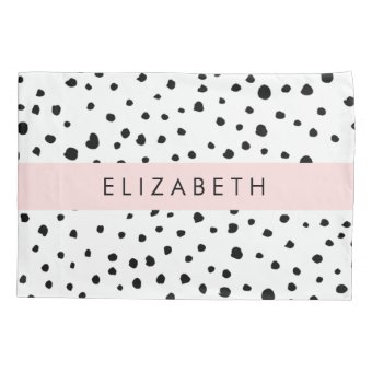 Dalmatian Dots, Spots, Black and White, Your Name Pillow Case | Zazzle