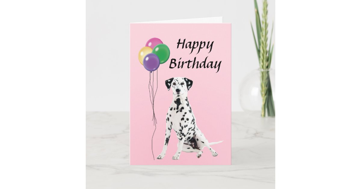 Dalmation with Balloons Happy Birthday Card | Zazzle