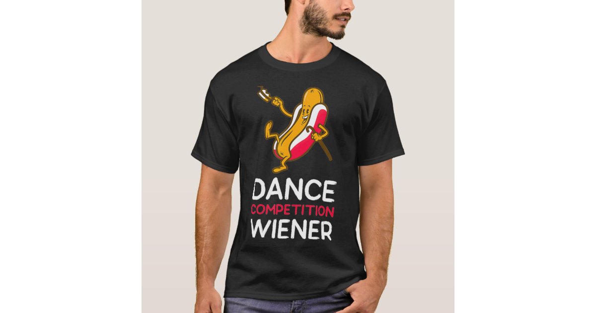 Dance Competition Wiener Funny Hot Dancing Dog T-Shirt | Zazzle