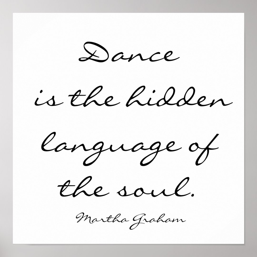 Dance is the hidden language of the soul. , Mar... Poster | Zazzle