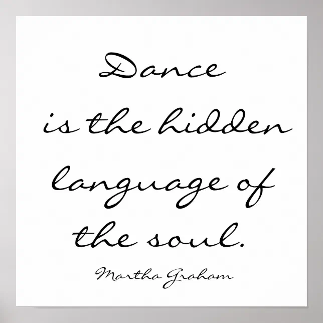 Dance is the hidden language of the soul. , Mar... Poster | Zazzle