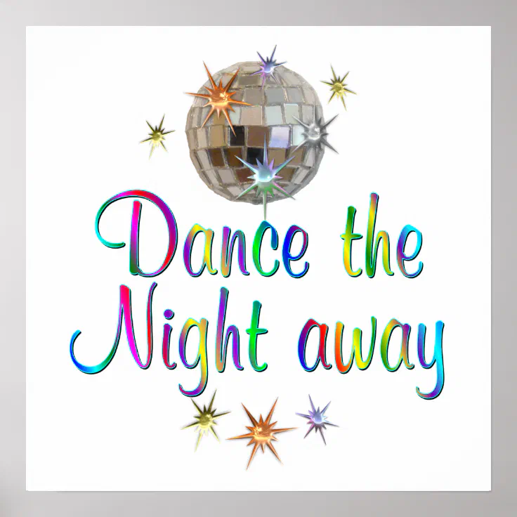 Dance the Night Away Poster | Zazzle