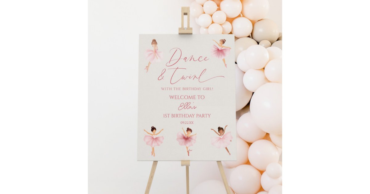 Dance Twirl Ballerina Birthday Party Welcome Sign | Zazzle