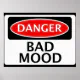 DANGER BAD MOOD FAKE FUNNY SAFETY SIGN SIGNAGE | Zazzle