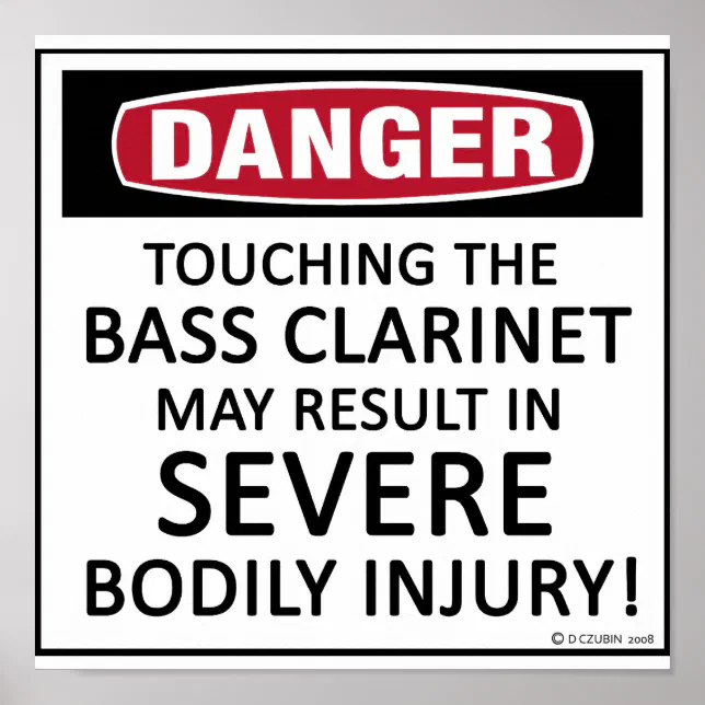 Danger Bass Clarinet Poster | Zazzle