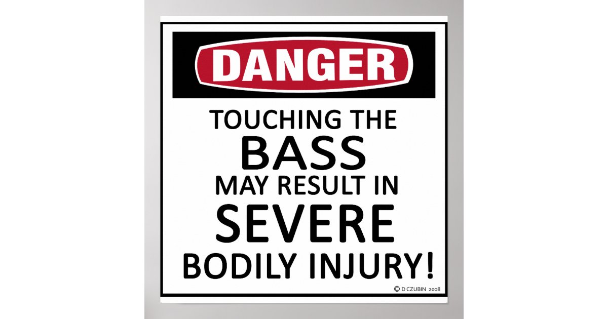 Danger Bass Poster | Zazzle