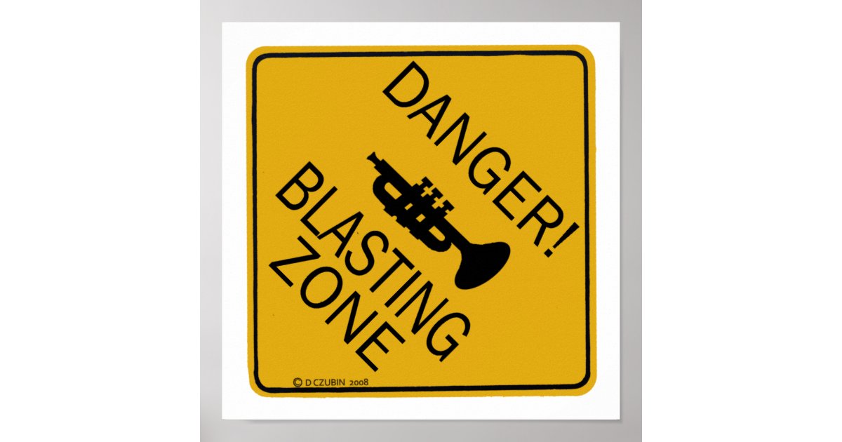 Danger Blasting Zone Poster | Zazzle