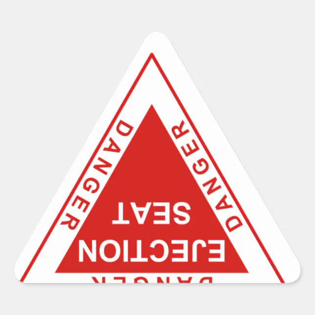 Danger Ejection Seat Triangle Sticker | Zazzle