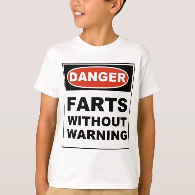 Danger Farts Without Warning T-Shirt | Zazzle