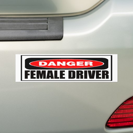 Danger Female Driver Bumper Sticker | Zazzle
