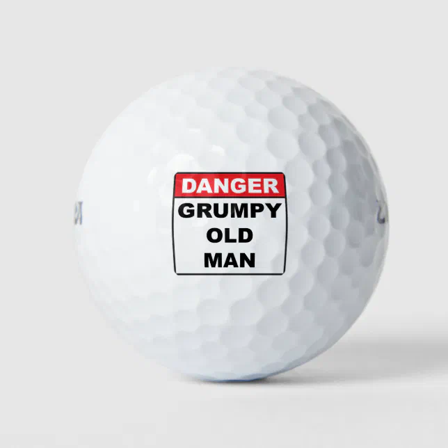 Danger: Grumpy Old Man Golf Balls | Zazzle