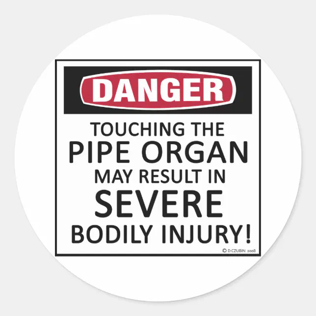 Danger Pipe Organ Classic Round Sticker | Zazzle