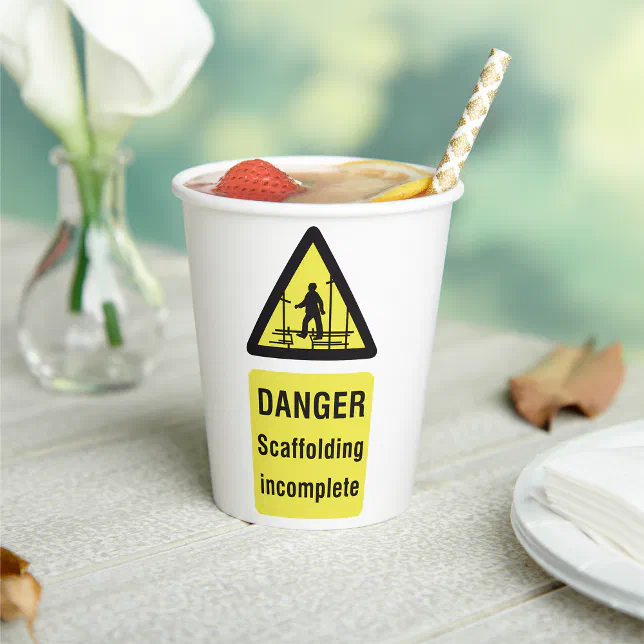 Danger Scaffolding Incomplete Site Warning Paper Cups | Zazzle