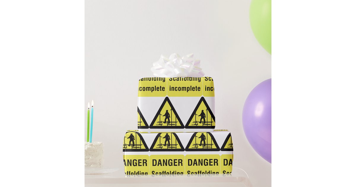 Danger Scaffolding Incomplete Site Warning Wrapping Paper | Zazzle