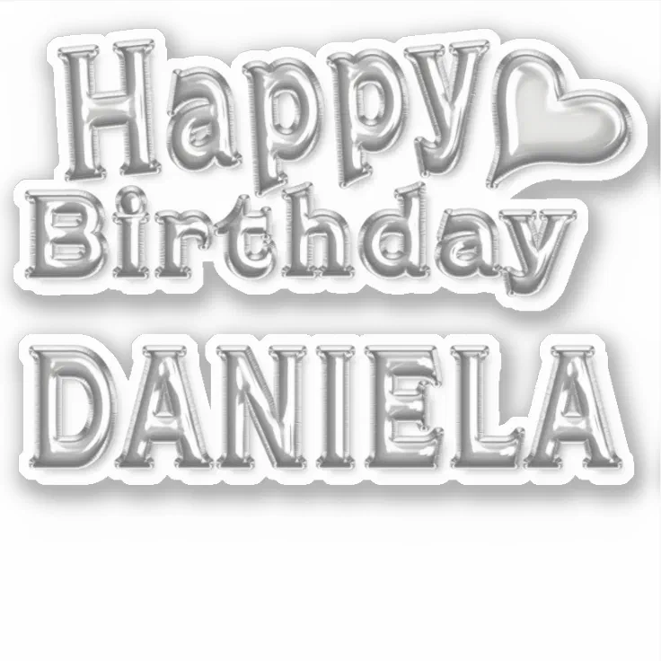 Daniela Happy Birthday silver Sticker | Zazzle