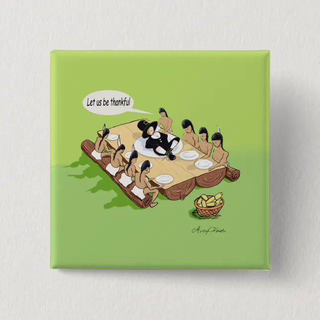 Dark Humor Native American Thanksgiving Cartoon Pinback Button | Zazzle